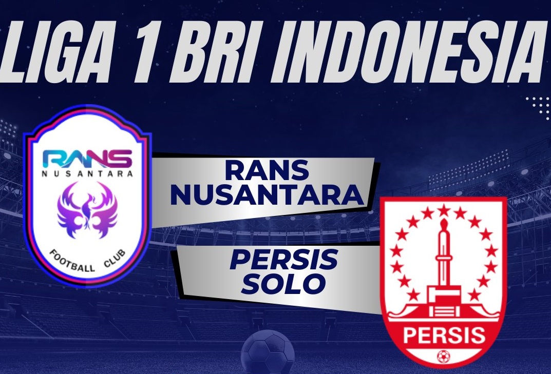 Prediksi RANS Nusantara vs Persis Solo di BRI Liga 1 Indonesia 2023/2024: Sultan Andara vs Anak ...